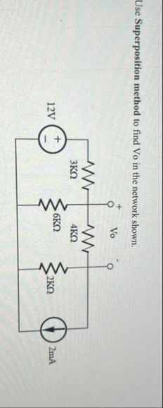Solved Use Superposition method to find Vo ﻿in the network | Chegg.com