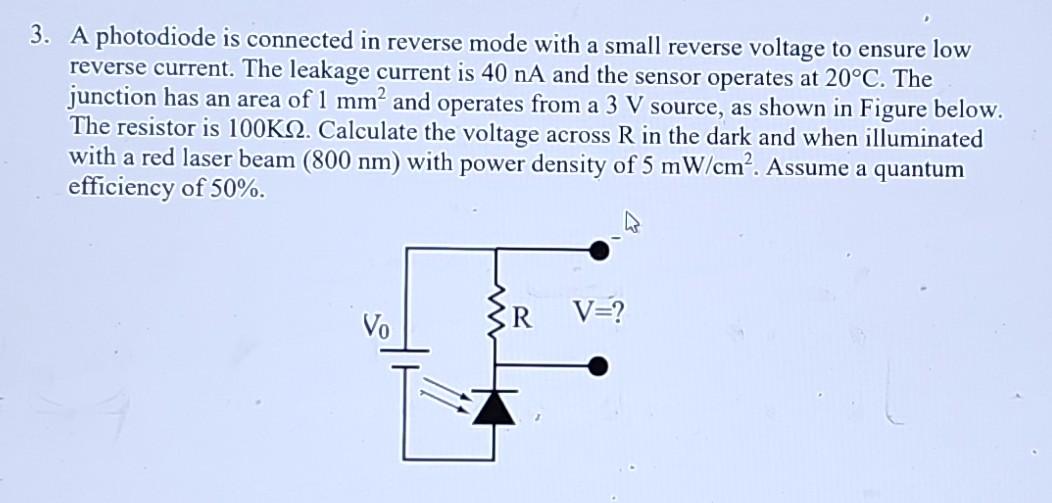 Solved A photodiode is connected in reverse mode with a | Chegg.com