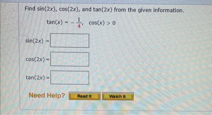 Solved Find sin(2x),cos(2x), and tan(2x) from the given | Chegg.com