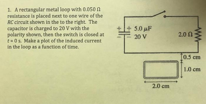 Solved 1. A rectangular metal loop with 0.050Ω resistance is | Chegg.com