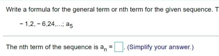 Solved Write a formula for the general term or nth term for | Chegg.com