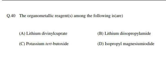 Solved Q.40 The organometallic reagent(s) among the | Chegg.com