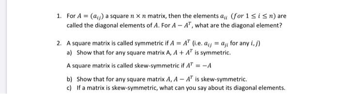 Solved 1. For A = (aij) a square n x n matrix, then the | Chegg.com