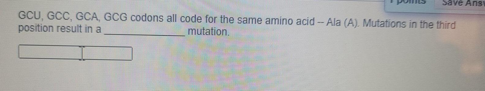 Solved GCU, GCC, GCA, GCG codons all code for the same amino | Chegg.com