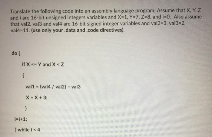 Solved Translate the following code into an assembly | Chegg.com