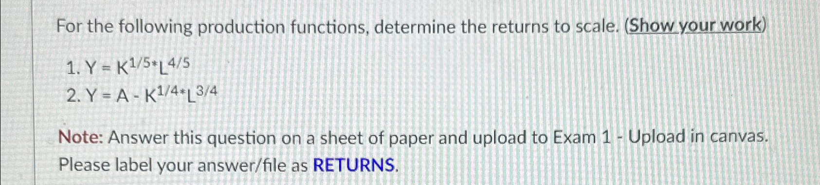 Solved For the following production functions, determine the | Chegg.com