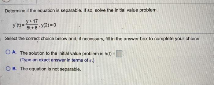 Solved Determine if the equation is separable. If so, solve | Chegg.com