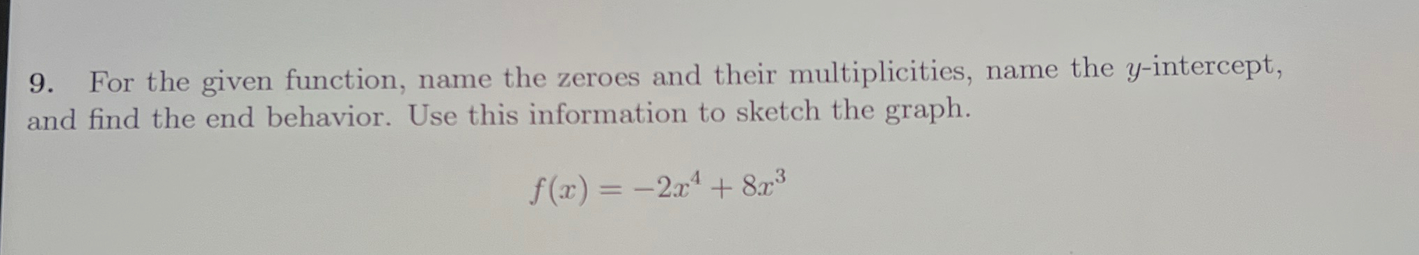 Solved For the given function, name the zeroes and their | Chegg.com