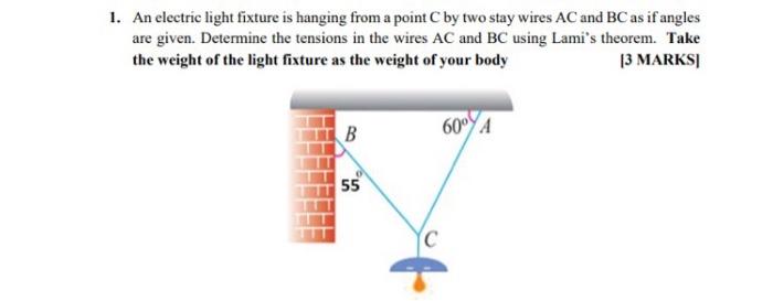 Solved 1. An electric light fixture is hanging from a point | Chegg.com