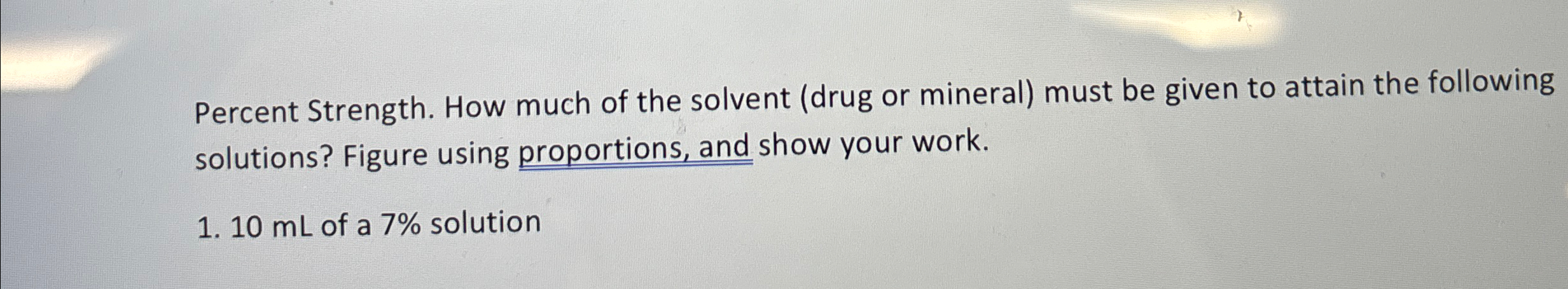 Solved Percent Strength. How much of the solvent (drug or | Chegg.com