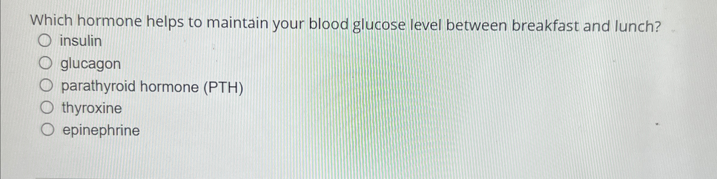 Solved Which hormone helps to maintain your blood glucose | Chegg.com