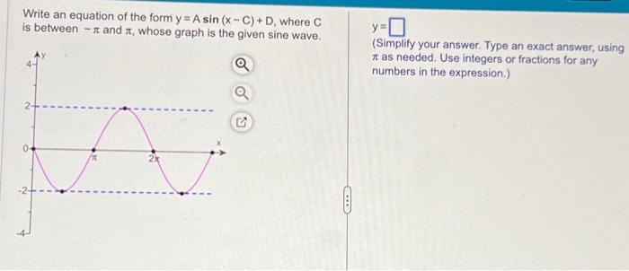 Solved Write an equation of the form y= A sin (x-C) + D, | Chegg.com