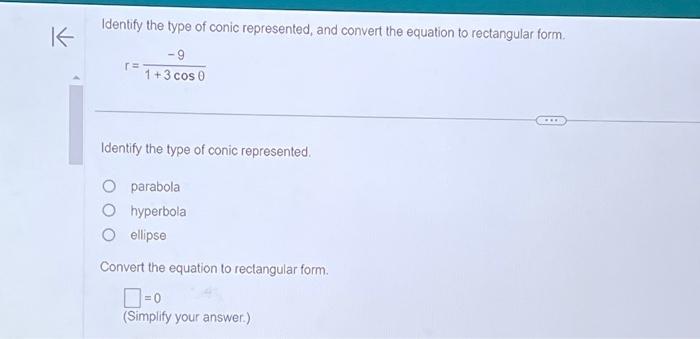 Solved Identify the type of conic represented, and convert | Chegg.com