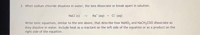 Solved 3. When sodium chloride dissolves in water, the ions | Chegg.com