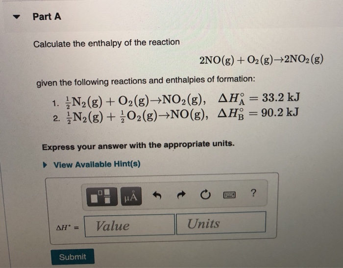 Solved Part A Calculate the enthalpy of the reaction 2NO(g) | Chegg.com