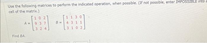 Solved Use the following matrices to perform the indicated | Chegg.com