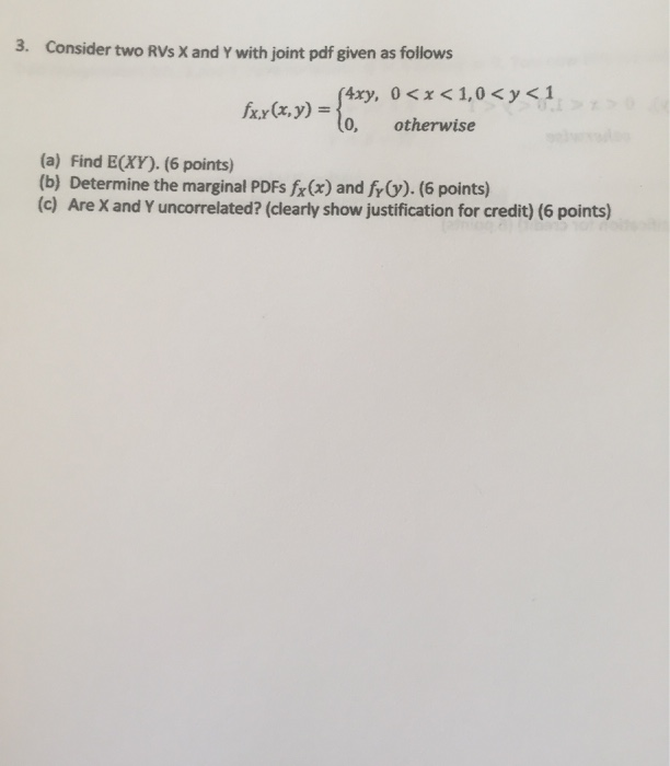 Solved 3. Consider two RVs X and Y with joint pdf given as | Chegg.com