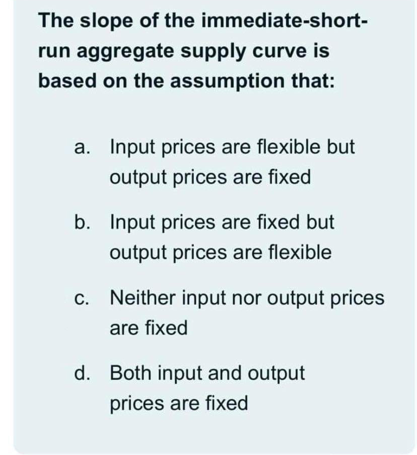 Solved The slope of the immediate-shortrun aggregate supply | Chegg.com