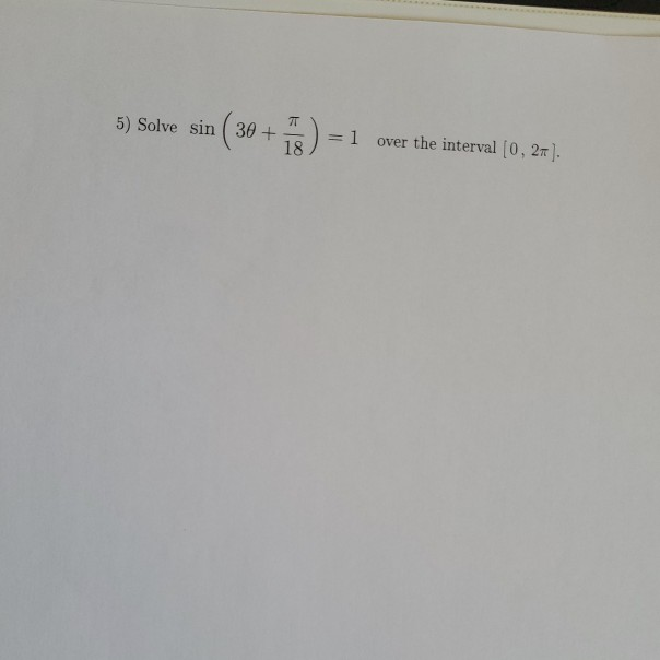 Solved 5) Solve sin ( 36 + (36 + 1) = = 1 1 over the | Chegg.com