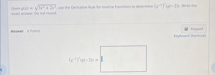 Solved Given g(x)=3x4+2x2, use the Derivative Rule for | Chegg.com