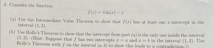 Solved 3. Consider the function f(x)=4ln(x)−x (a) Use the | Chegg.com