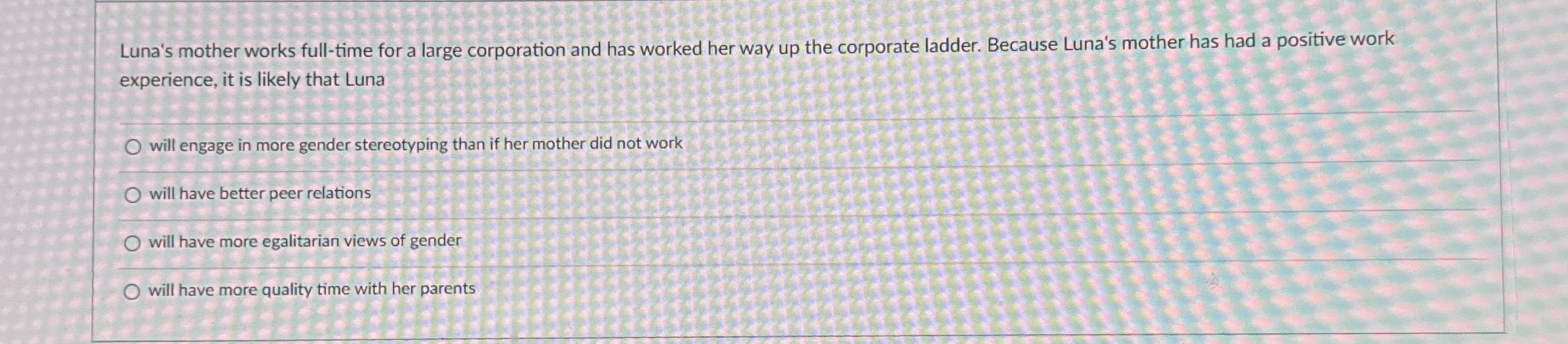 Solved Luna's mother works full-time for a large corporation | Chegg.com