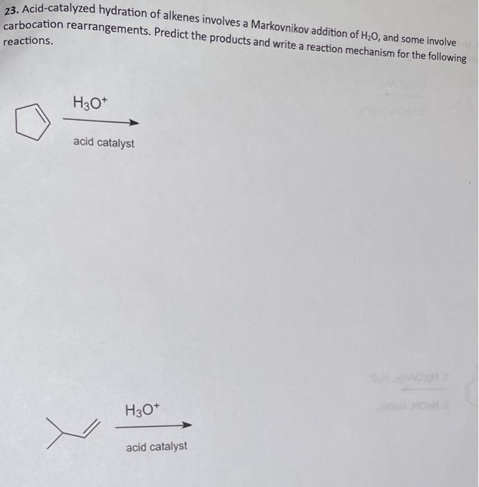 Solved 23. Acid-catalyzed hydration of alkenes involves a | Chegg.com