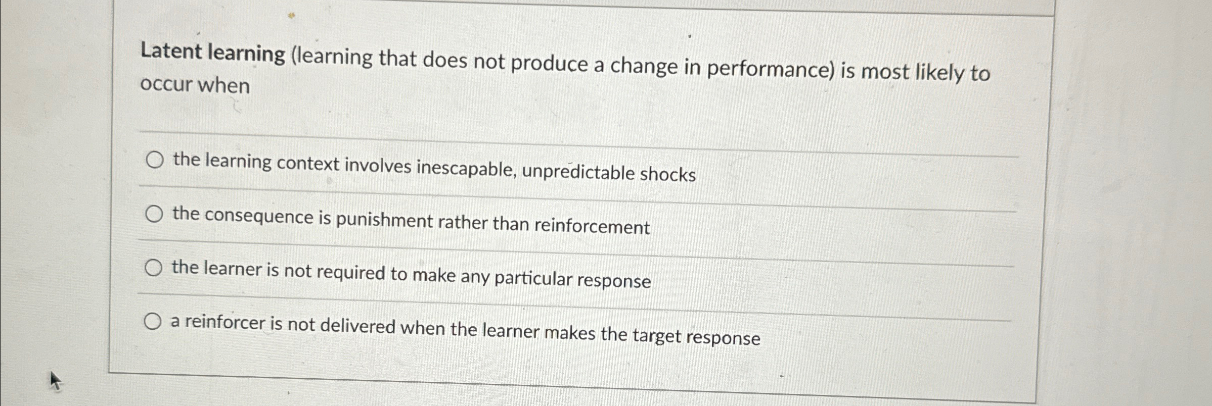 Solved Latent learning (learning that does not produce a | Chegg.com