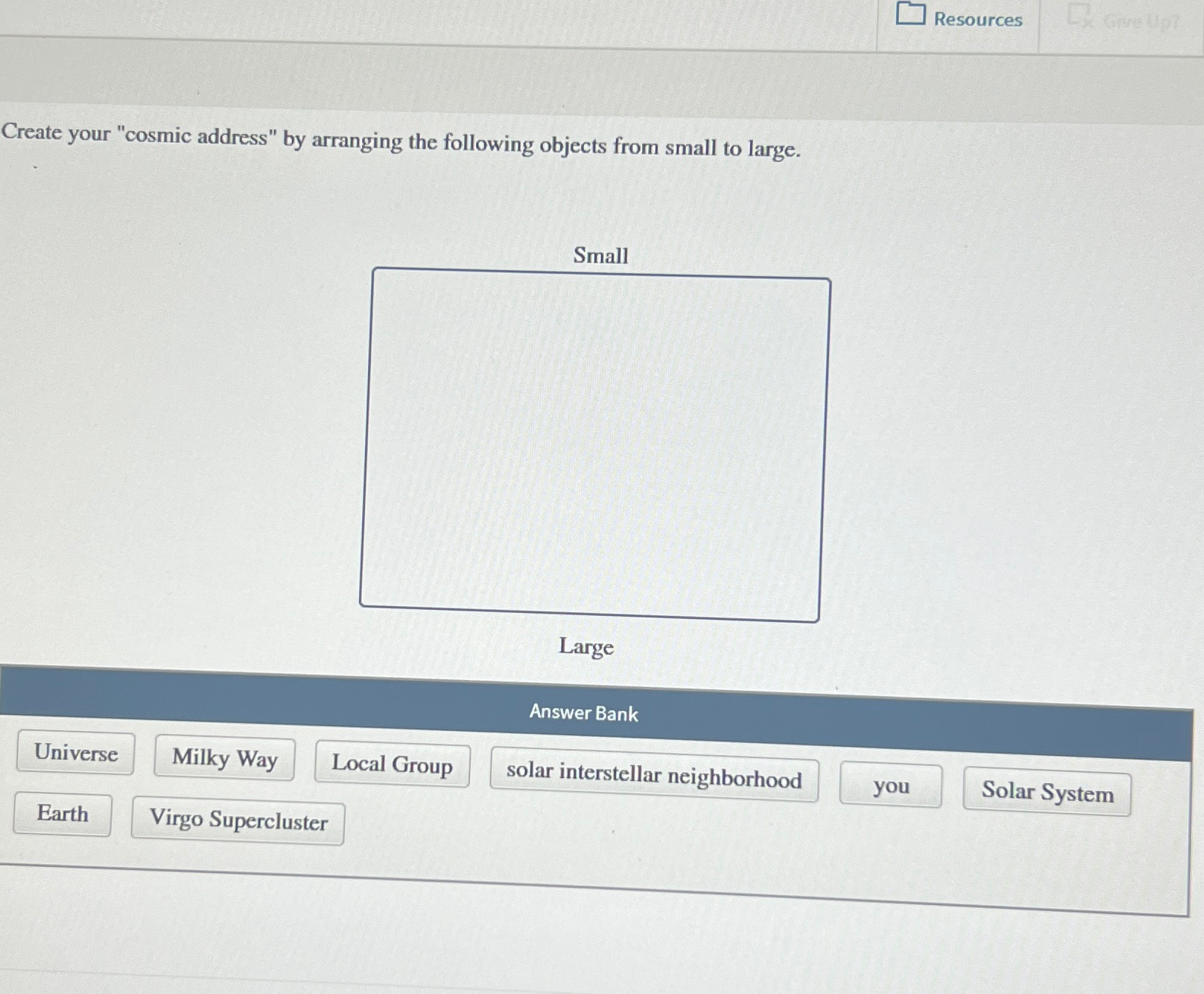 Solved ResourcesCreate your "cosmic address" by arranging | Chegg.com