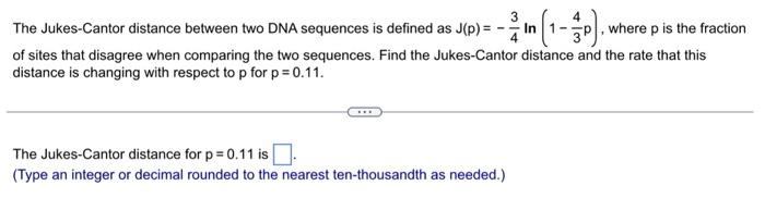 Solved The Jukes-Cantor distance between two DNA sequences | Chegg.com