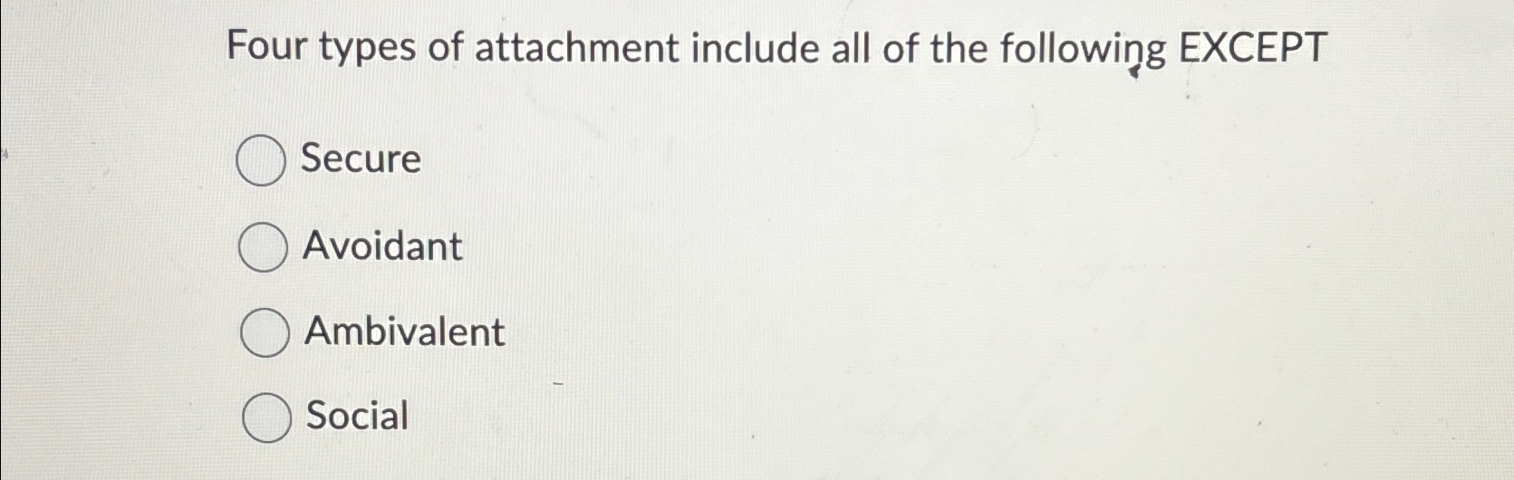 Solved Four types of attachment include all of the following | Chegg.com