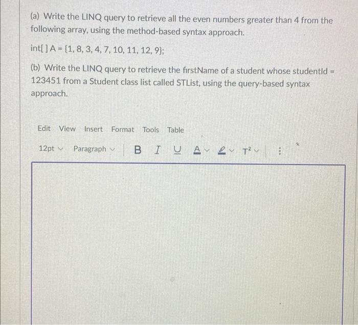 Solved A Write The Linq Query To Retrieve All The Even