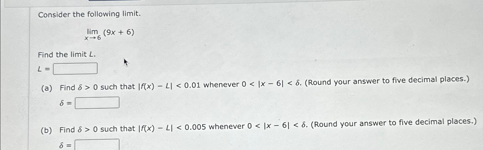 Solved Consider the following limit.limx→6(9x+6)Find the | Chegg.com