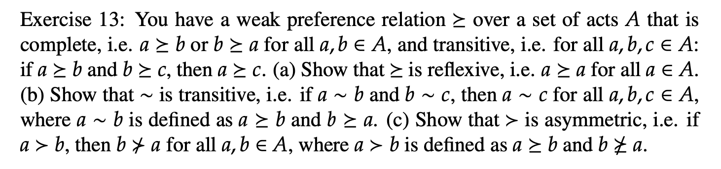 Solved Exercise 13: You have a weak preference relation ≥ | Chegg.com