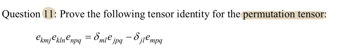 Solved Question 11: Prove the following tensor identity for | Chegg.com