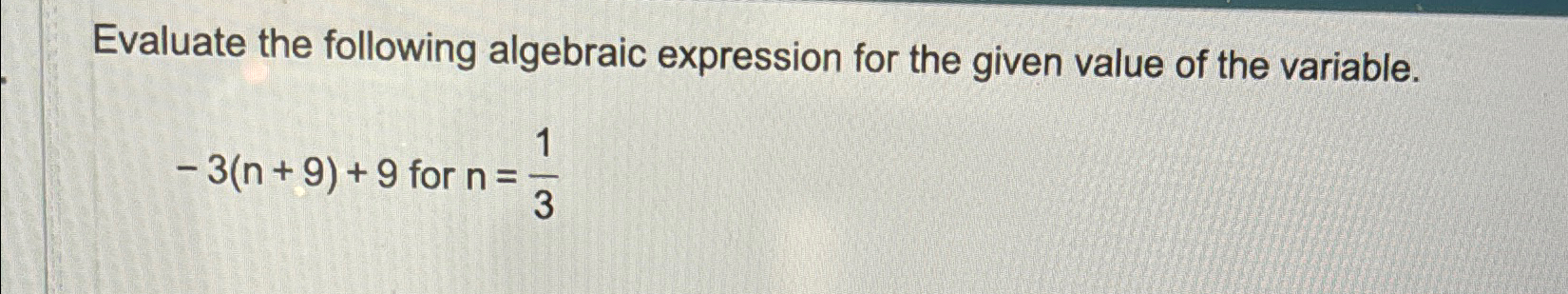 Solved Evaluate the following algebraic expression for the | Chegg.com