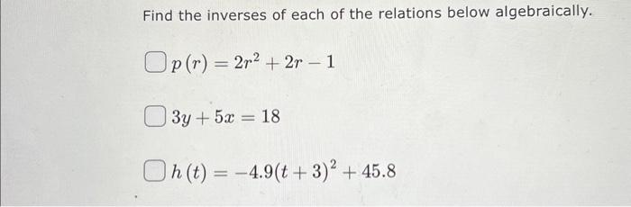 Solved Find the inverses of each of the relations below | Chegg.com