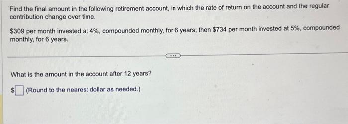 Solved Find the final amount in the following retirement | Chegg.com