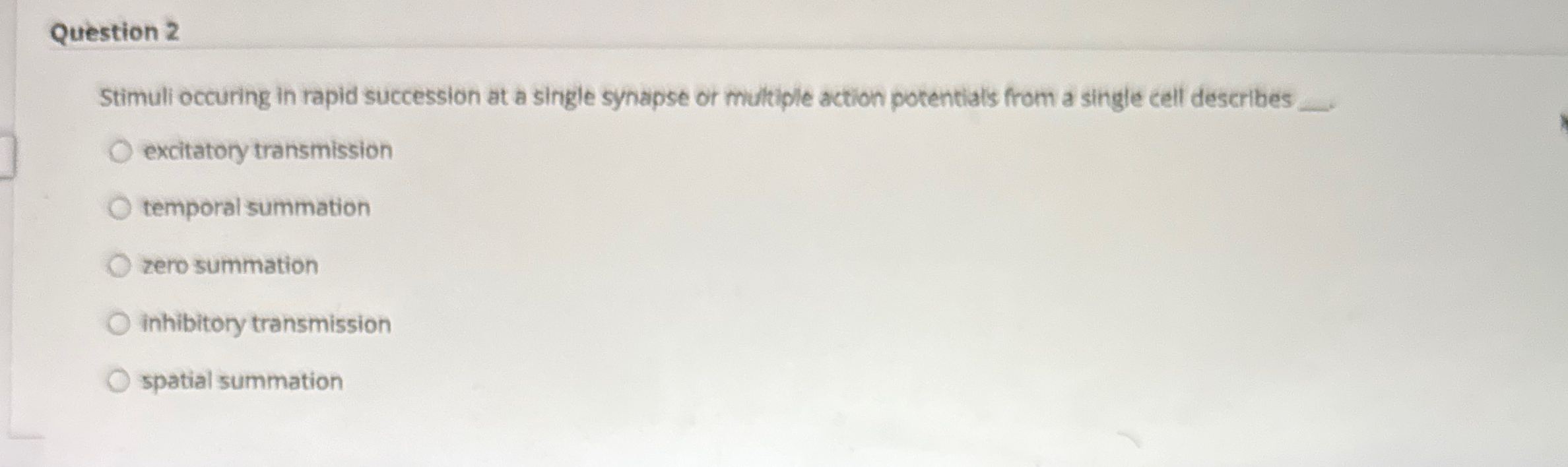 Solved Question 2Stimuli occuring in rapid succession at a | Chegg.com