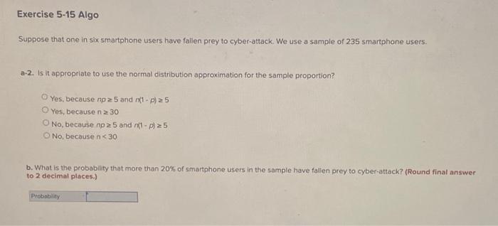 Solved Exercise 5-15 Algo Suppose that one in six smartphone | Chegg.com