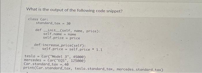 Solved What is the output of the following code snippet? | Chegg.com