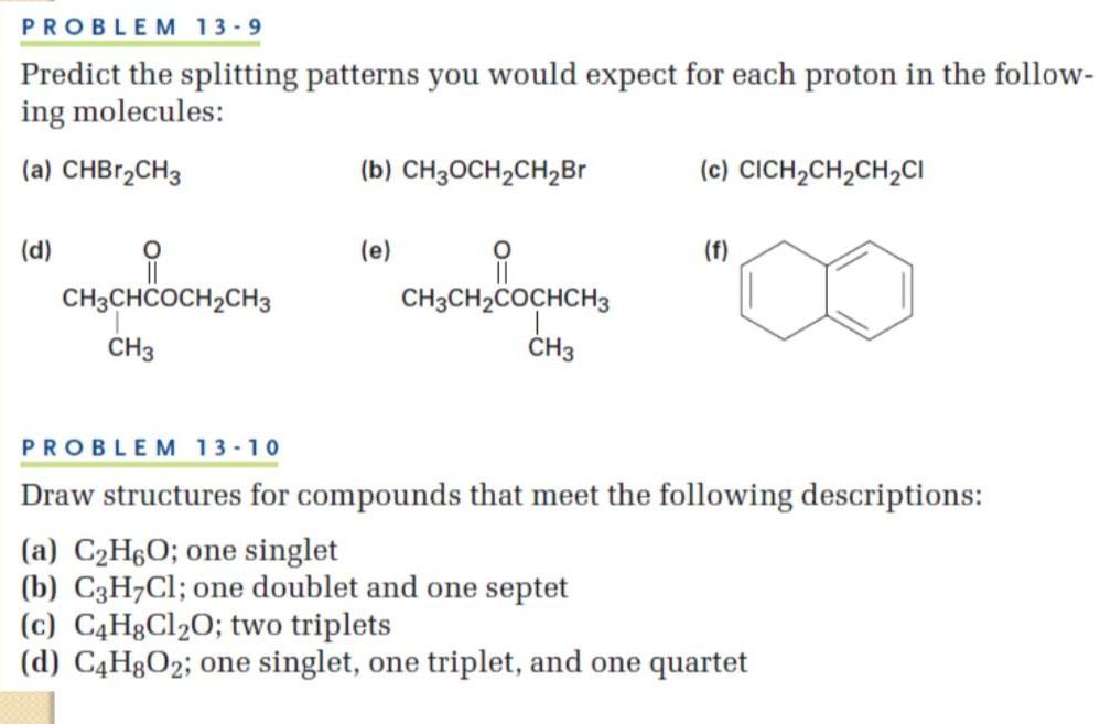 Solved PROBLEM 13 -9 Predict the splitting patterns you | Chegg.com