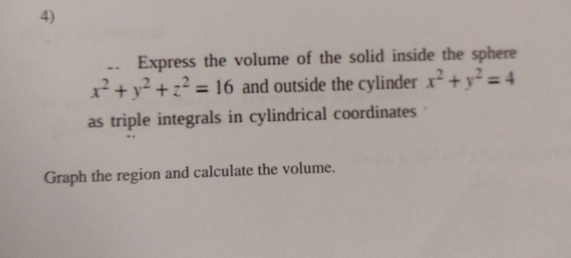 Solved .. Express the volume of the solid inside the sphere | Chegg.com