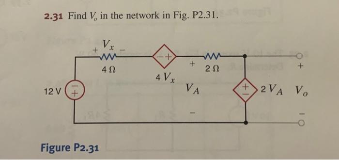 Solved 2.31 Find Vo in the network in Fig. P2.31. Figure | Chegg.com