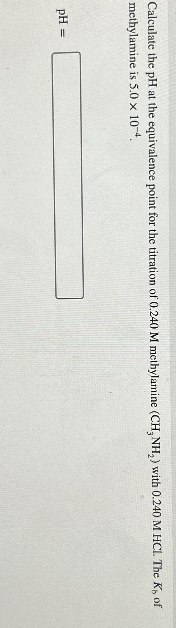 Solved Calculate the pH ﻿at the equivalence point for the | Chegg.com