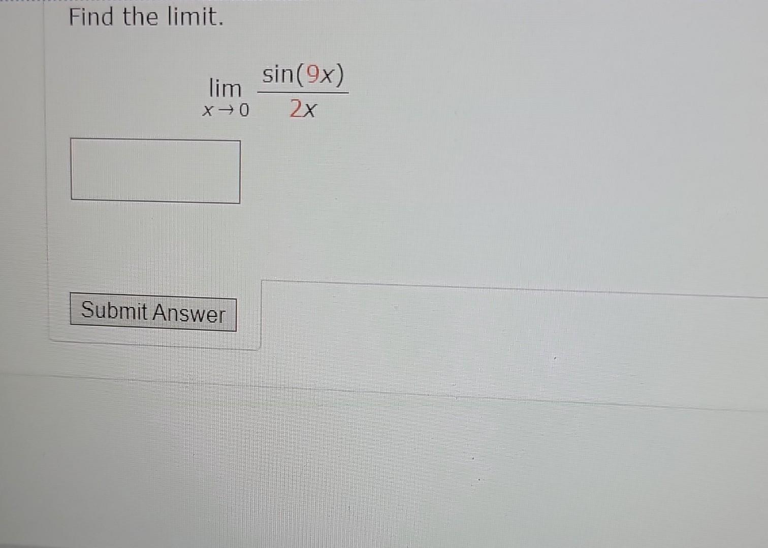 Solved Find the limit. limx→02xsin(9x) | Chegg.com