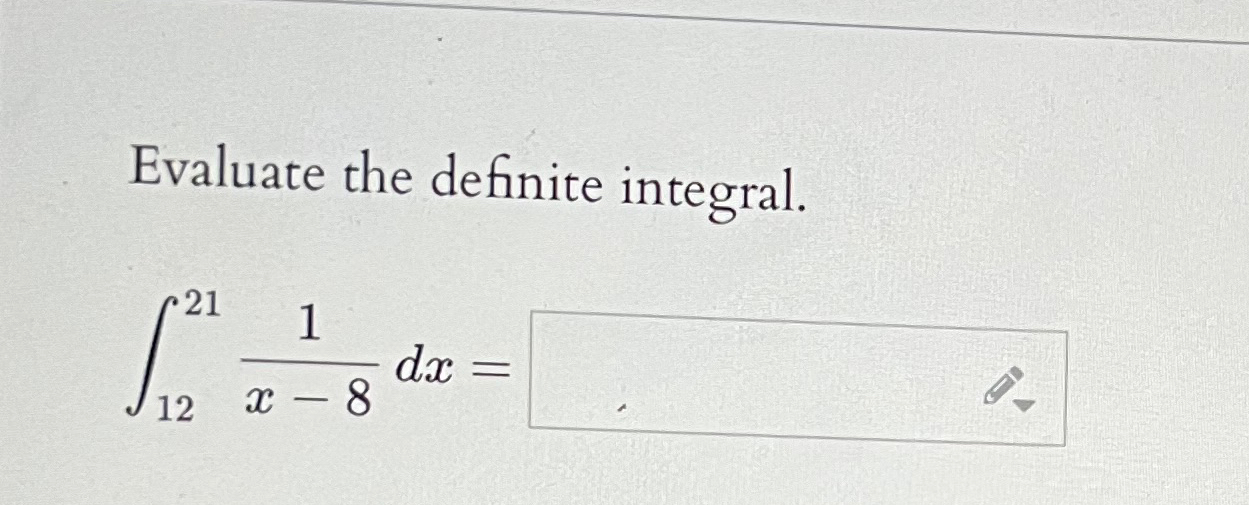 Solved Evaluate the definite integral.∫12211x-8dx= | Chegg.com