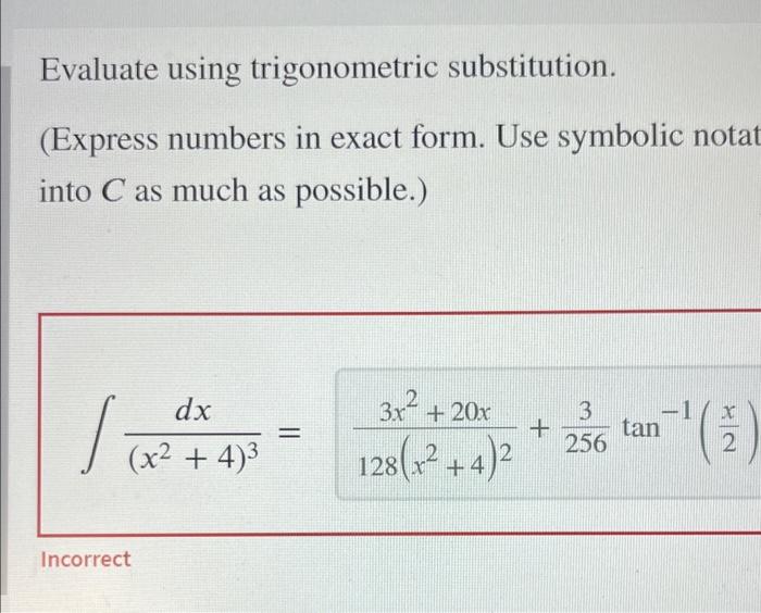 Solved Evaluate using trigonometric substitution. (Express | Chegg.com