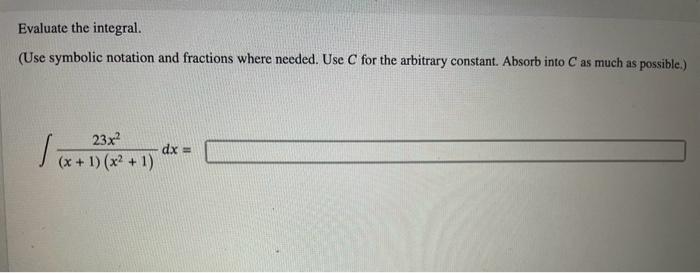 Solved Evaluate the integral. (Use symbolic notation and | Chegg.com