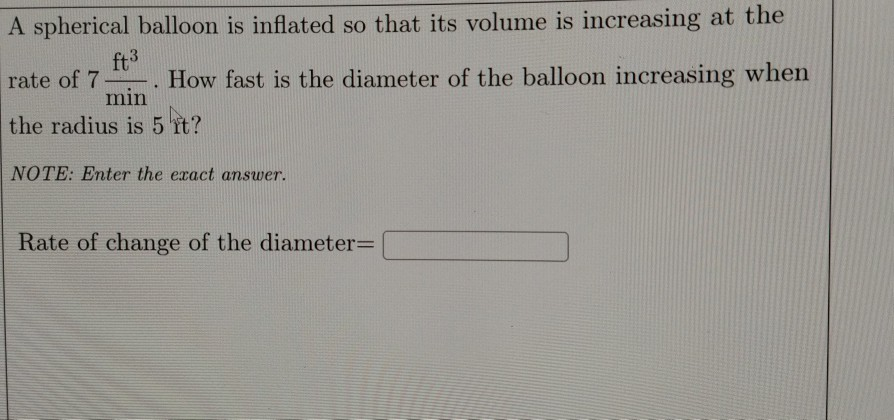 Solved A spherical balloon is inflated so that its volume is | Chegg.com